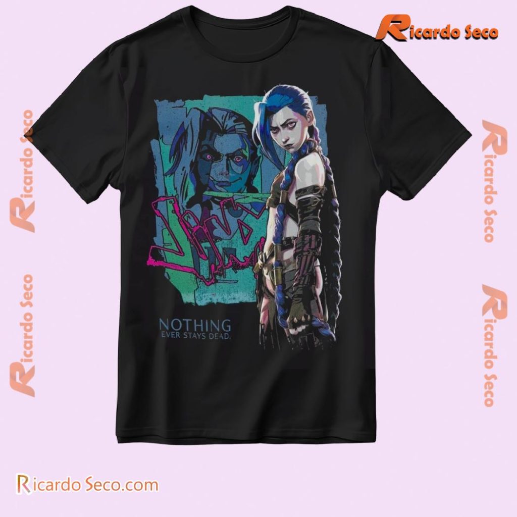 [Free Shipping + 20% Off] Arcane League Of Legends Jinx Nothing Ever Stays Dead Gift For Fan ...