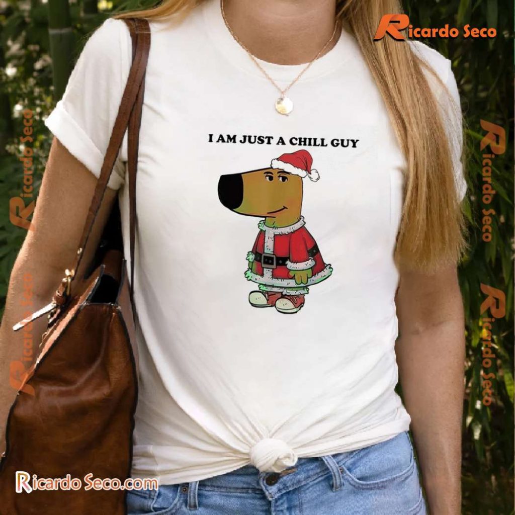 Santa Chill Guy I Am Just A Chill Guy Unisex T-shirt - Ricardo Seco Shop