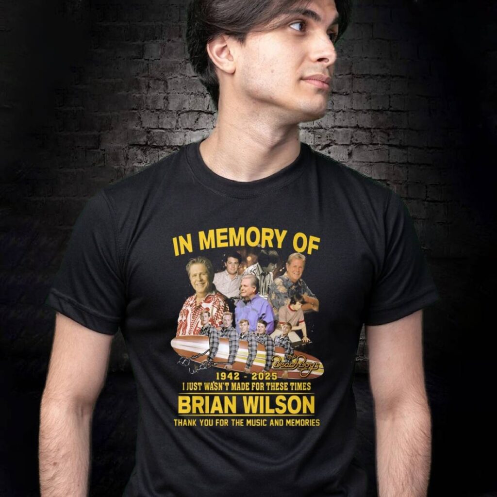 In Memory Of Brian Wilson 1942-2025 I Just Wasn't Made For These Times ...